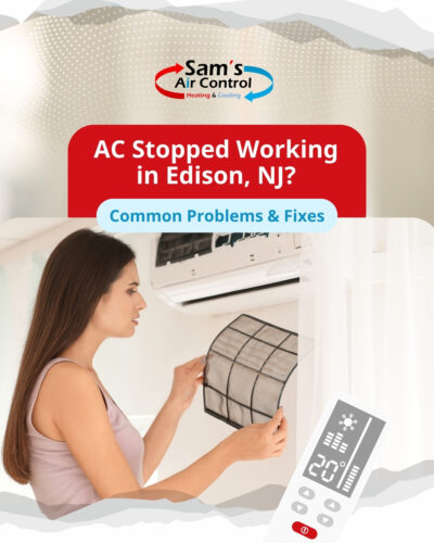 AC Stopped Working in Edison, NJ? Common Problems & Fixes