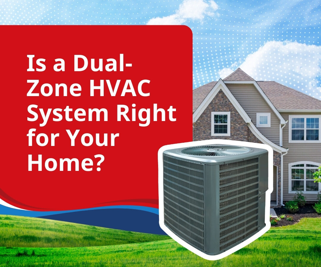 Is a Dual-Zone HVAC System Right for Your Home? - Sam's Air Control