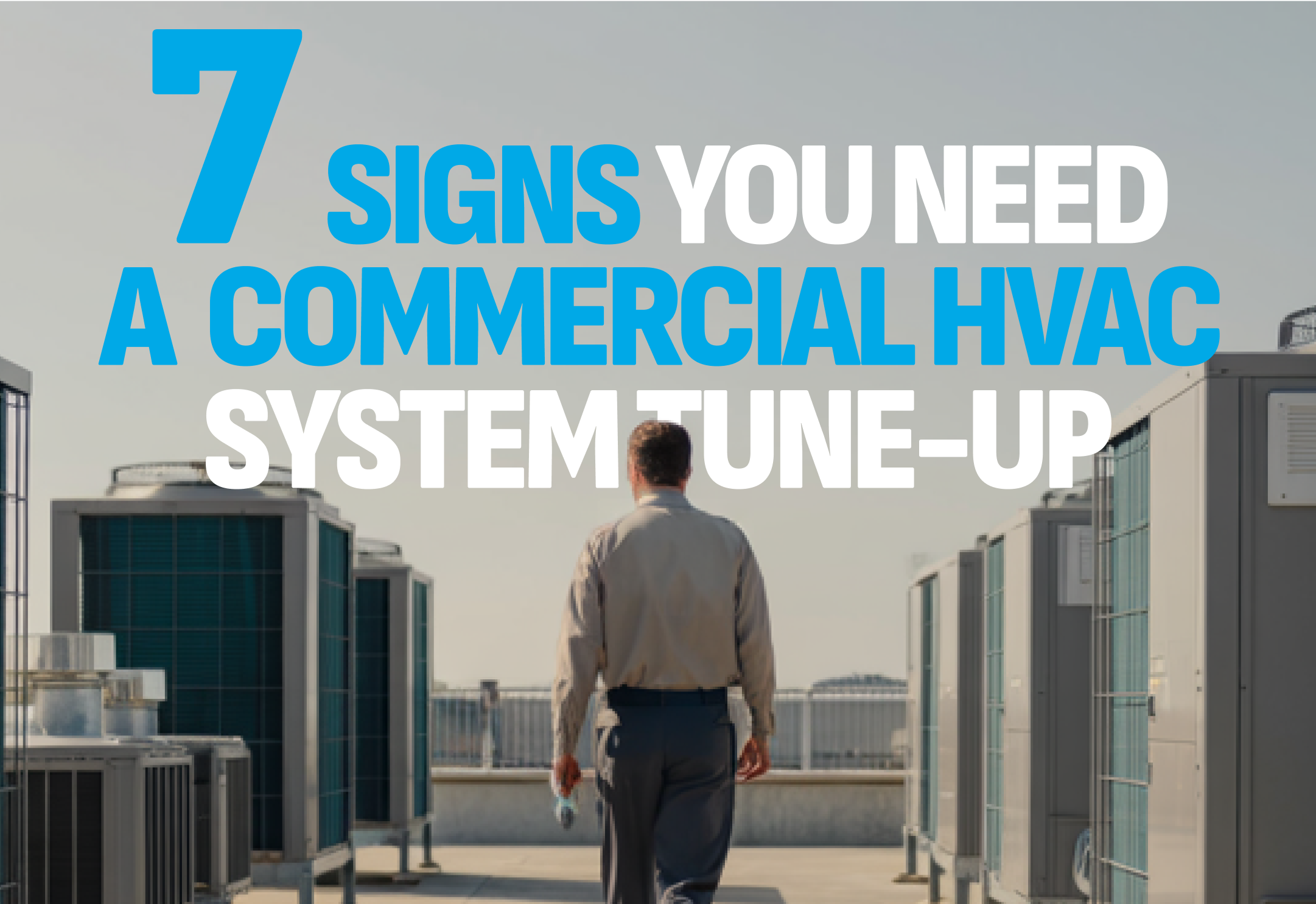 7 Signs You Need a Commercial HVAC System Tune-Up - Sam's Air Control